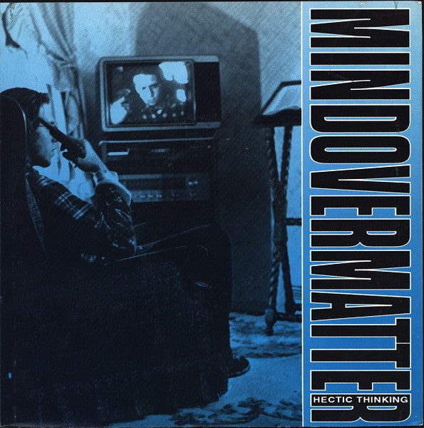 Mind Over Matter - Hectic Thinking – Wreck-Age Records